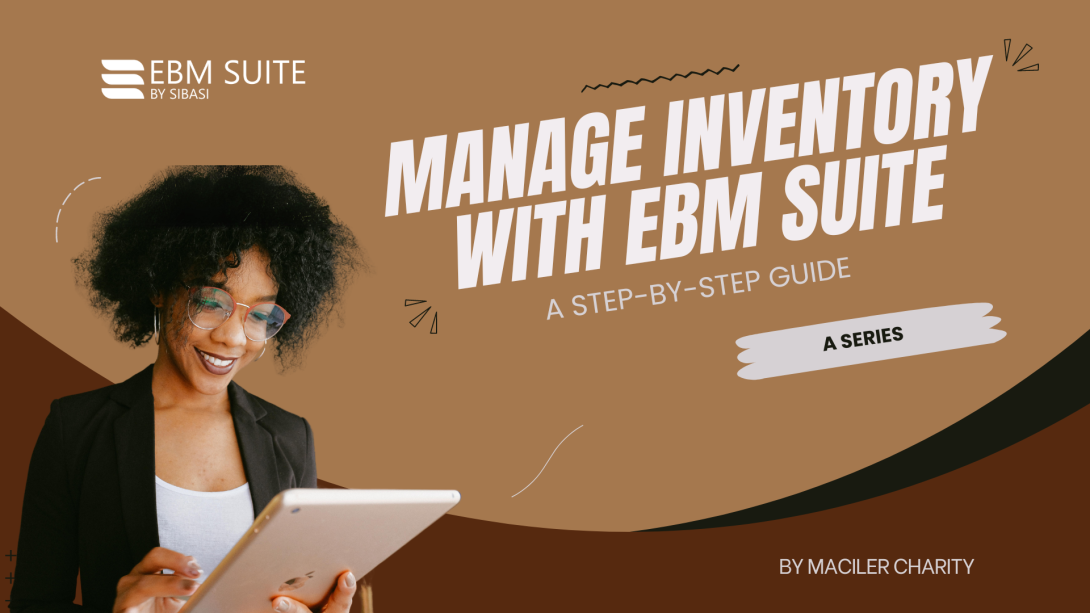Inventory Management with EBM Suite | Sibasi Ltd Blog